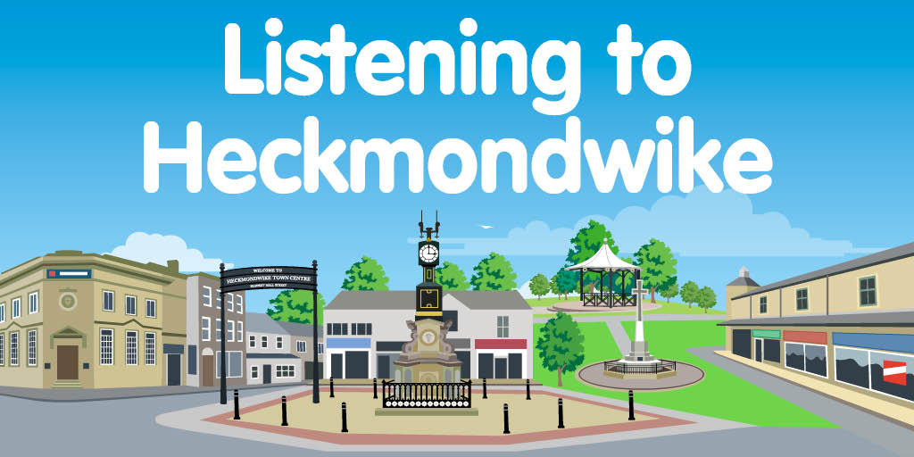 Heckmondwike town centre – ‘Next steps’ results – How good is our place?